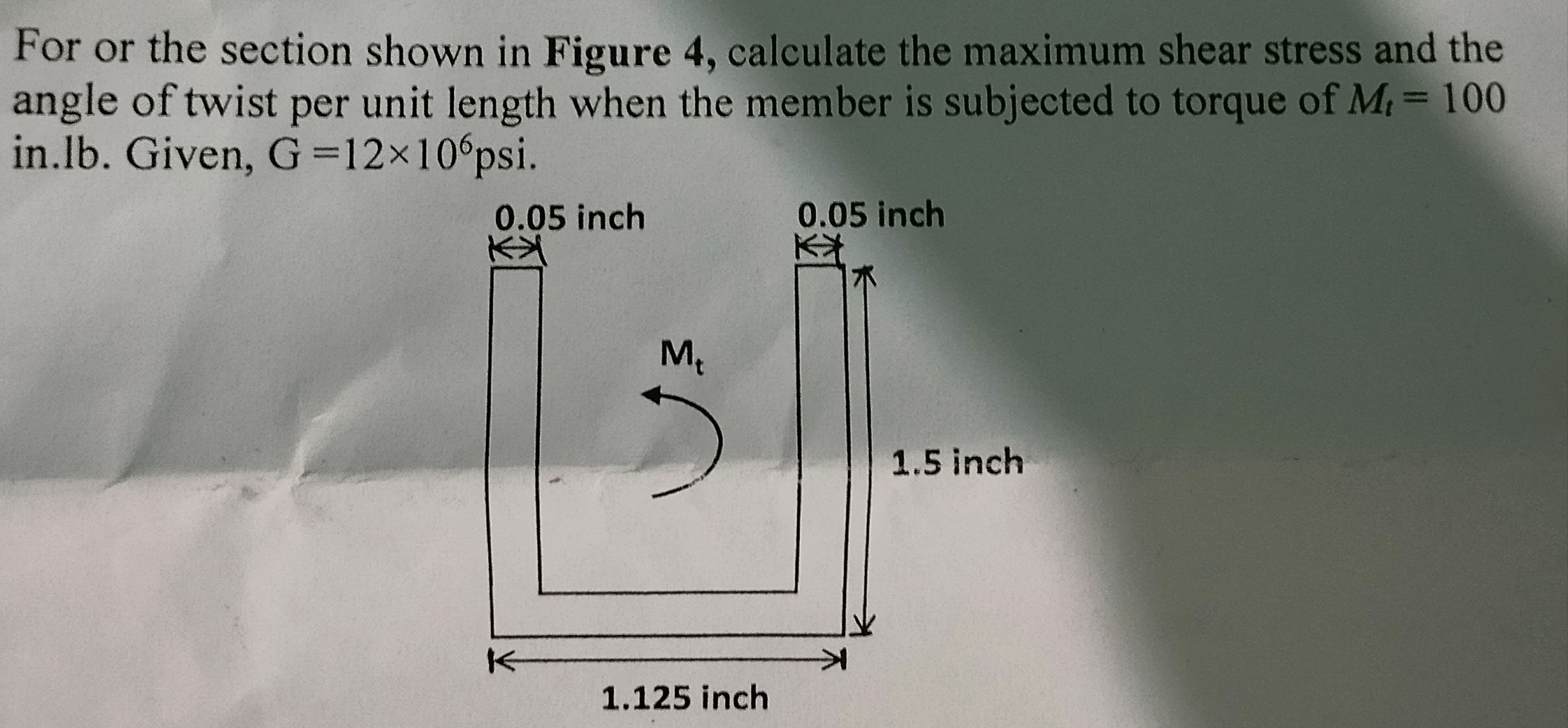 For or the section shown in Figure 4, calculate the maximum shear stress and the angle of twist ...