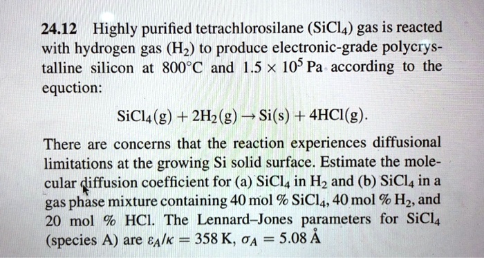 SOLVED: 24.12 Highly purified tetrachlorosilane (SiCl4 gas) is reacted ...