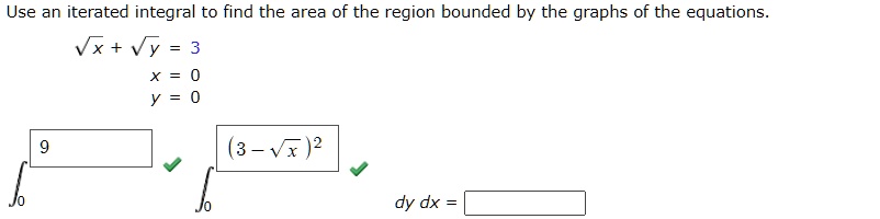 SOLVED: Use an iterated integral to find the area of the region bounded ...