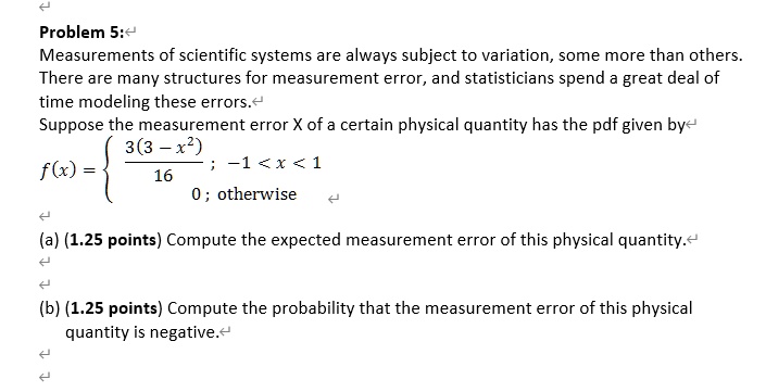 SOLVED: Problem 5: Measurements of scientific systems are always subject to variation, some more ...