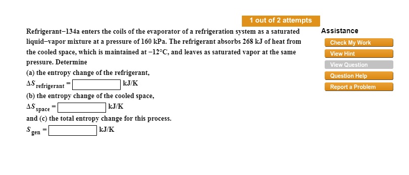 SOLVED: One out of two attempts: Refrigerant-134a enters the coils of ...