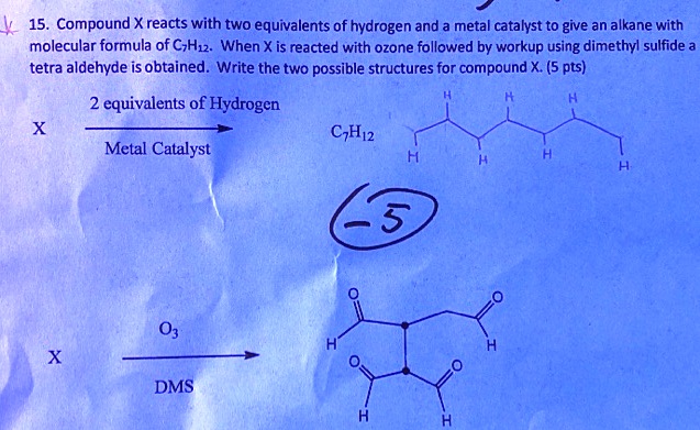 SOLVED: Compound X reacts with two equivalents of hydrogen and a metal ...