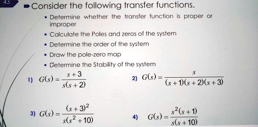 SOLVED: Consider the following transfer functions. Determine whether the transfer function is ...