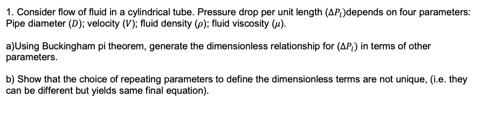 1 consider flow of fluid in a cylindrical tube pressure drop per unit ...
