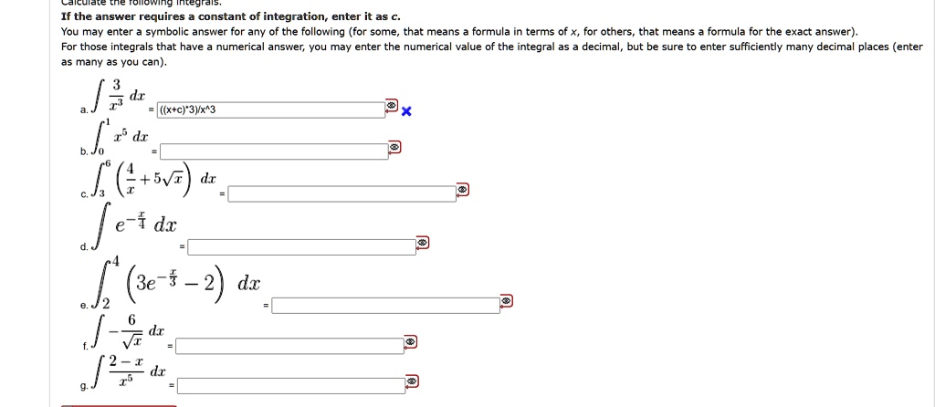 SOLVED: Tomowying If the answer requires constant of integration, enter ...