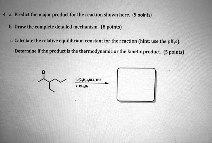 SOLVED: Predict the major product for the reaction shown here: (5 points) Draw the complete ...