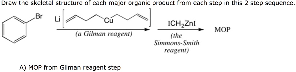 SOLVED: Draw the skeletal structure of each major organic product from ...