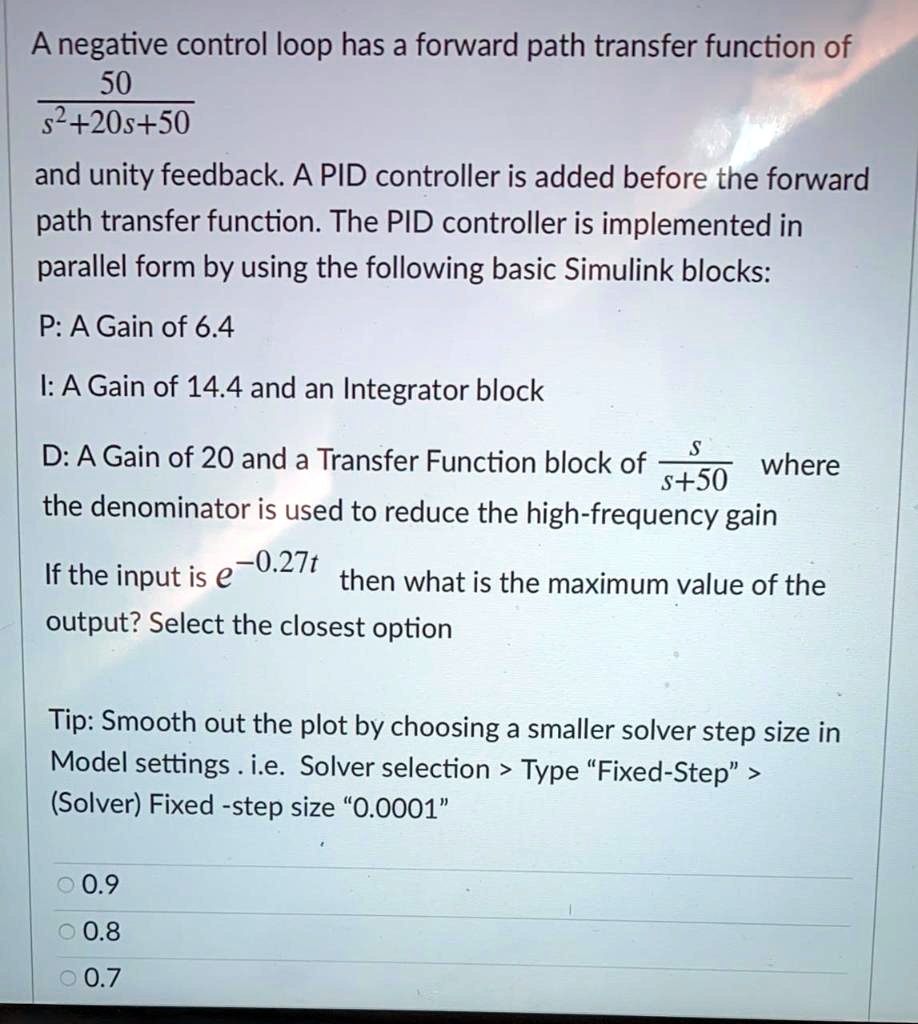 A negative control loop has a forward path transfer function of (50)/(s ...