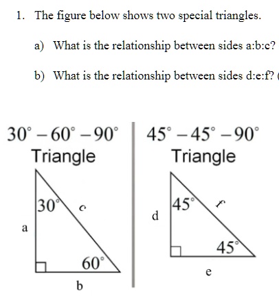 1. The figure below shows two special triangles. a) What is the ...