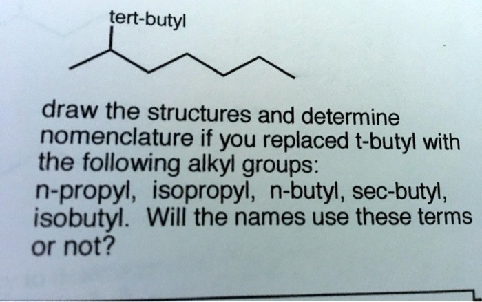SOLVED: draw the structures and determine nomenclature if you replaced ...