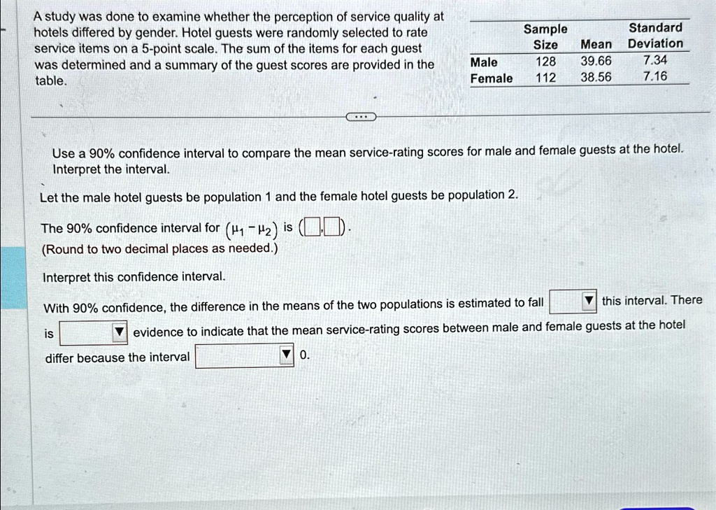 SOLVED: A study was done to examine whether the perception of service ...