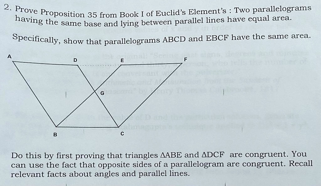 2. Prove Proposition 35 from Book I of Euclid's Element's: Two parallelograms having the same ...