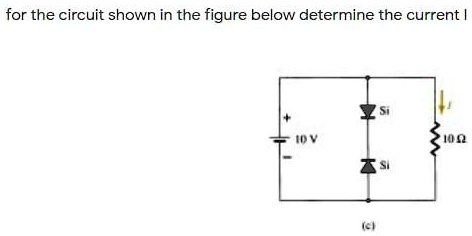 SOLVED: places given answer for the circuit shown in the figure below determine the current I (c)