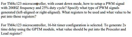 For TM4c123 microcontroller, with count down mode, how to setup a PWM signal with 200HZ ...