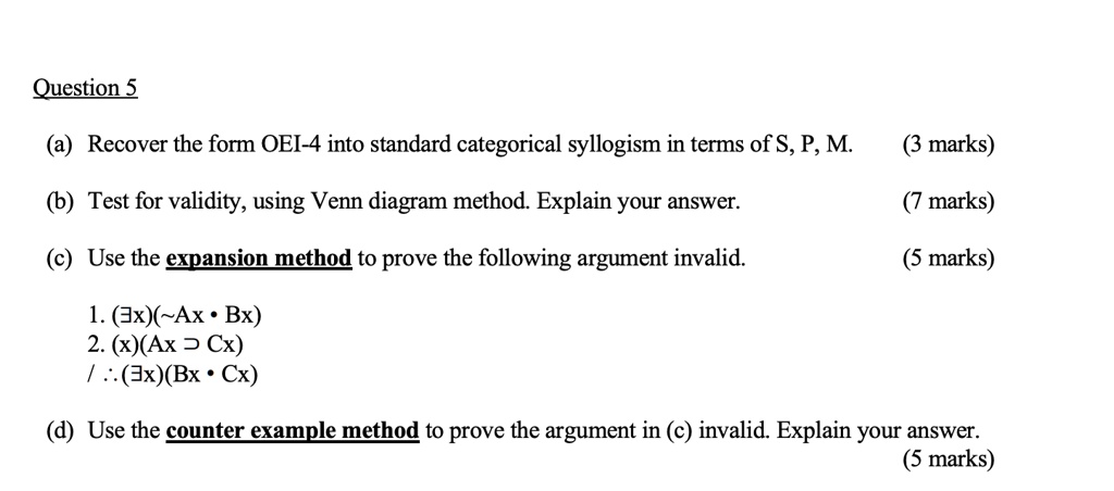 SOLVED: Recover the form OEI-4 into a standard categorical syllogism in terms of S, P, M (marks ...