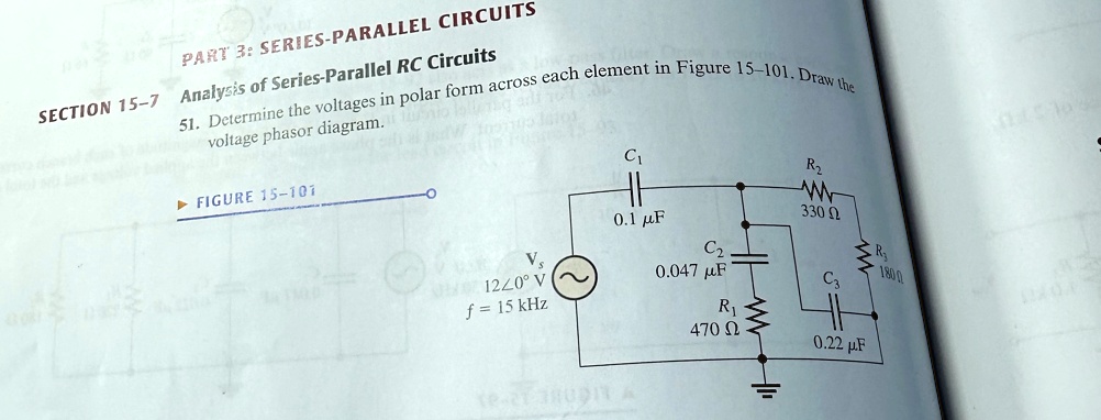 PART 3: SERIES-PARALLEL CIRCUITS SECTION 15-7 Analysis of Series-Parallel RC Circuits 51 ...