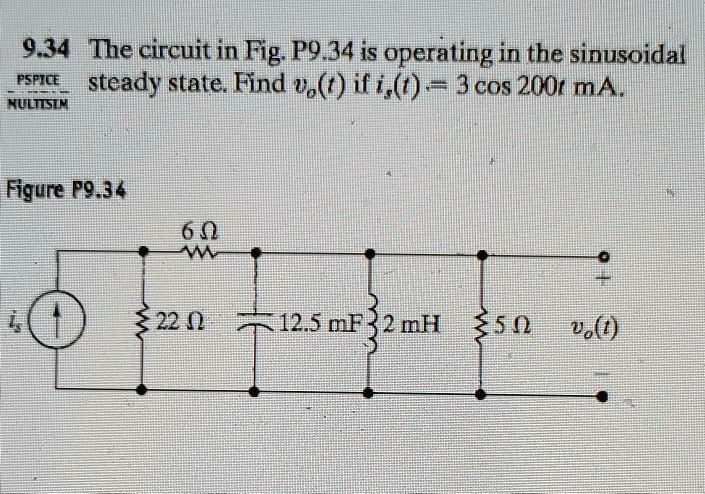 SOLVED: 9.34 The circuit in Fig. P9.34 is operating in the sinusoidal PSPICE steady state. Find ...