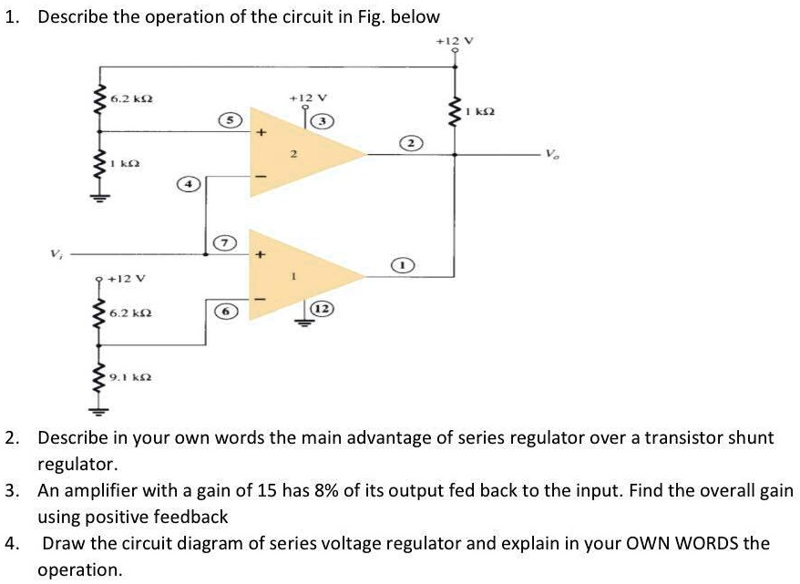 1. Describe the operation of the circuit in Fig. below +12 V 3 2 6.2 ...