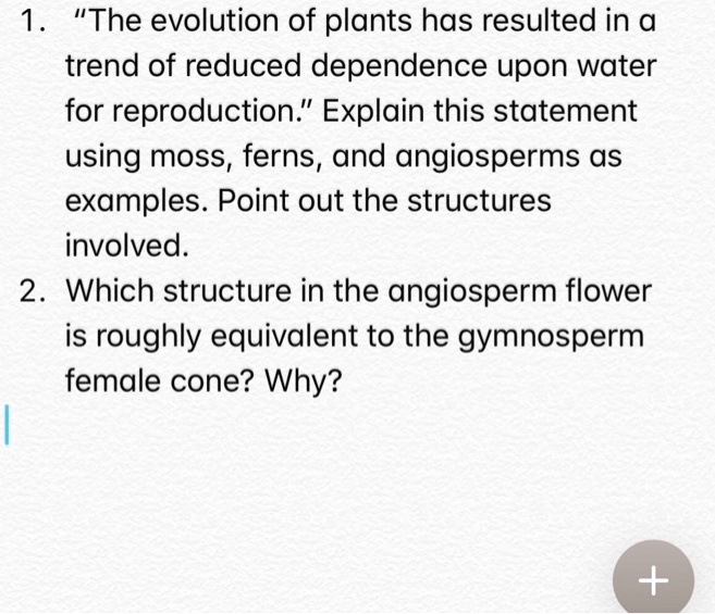SOLVED: 1. "The evolution of plants has resulted in a trend of reduced ...