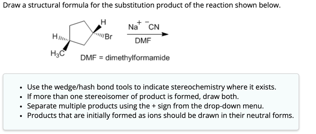 Draw a structural formula for the substitution product of the reaction ...