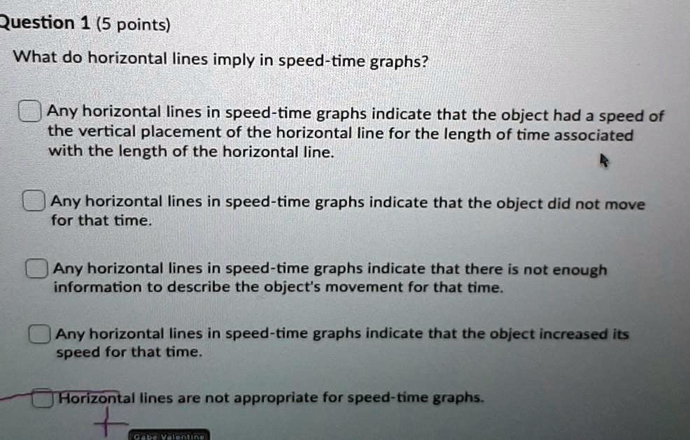 question 1 5 points what do horizontal lines imply in speed time graphs ...