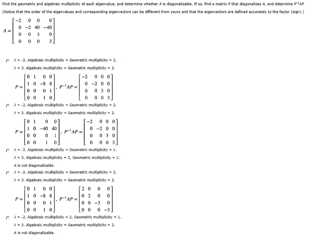 find the geometric and algebraic multiplicity of each eigenvalue and ...