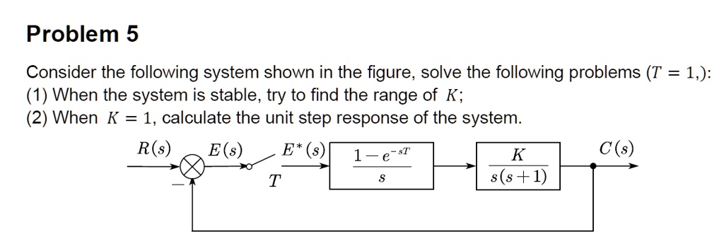 problem 5 consider the following system shown in the figure solve the ...
