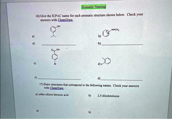 Aromatic Naming 16) Give the IUPAC name for each aromatic structure shown below. Check your ...