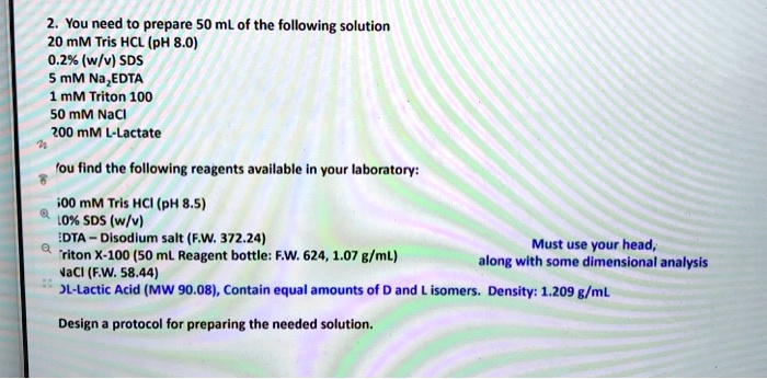 you need to prepare 50 ml of the following solution 20 mm tris hcl ph 80 02 wlv sds 5 mm naedta ...