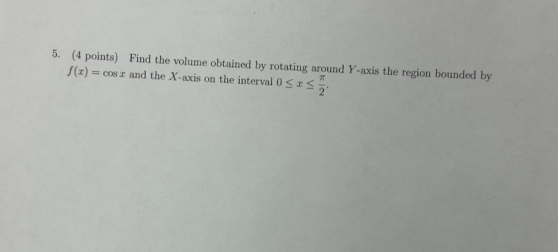 SOLVED: 5. (4 points) Find the volume obtained by rotating around Y ...