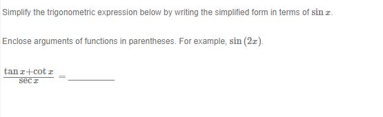 Simplify the trigonometric expression below by writing the simplified form in terms of sin x ...