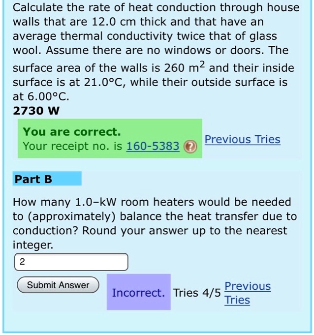 SOLVED: Calculate the rate of heat conduction through house walls that ...