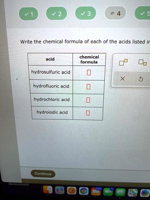 SOLVED:Write the chemical formula of each of the acids listed acid ...