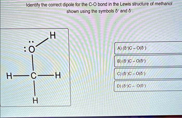 SOLVED: Identify the correct dipole for the C-O bond in the Lewis ...
