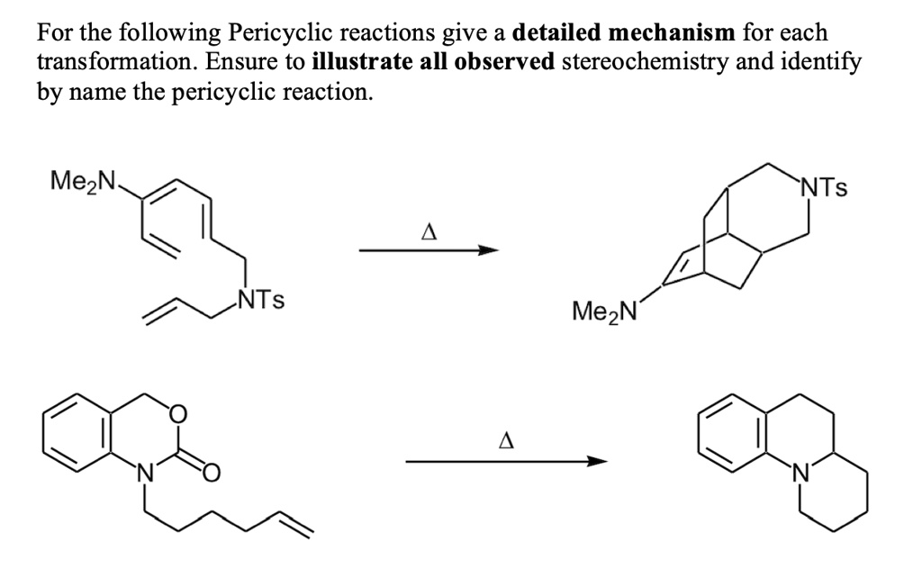 for the following pericyclic reactions give a detailed mechanism for ...