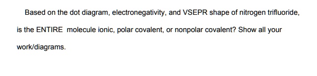 SOLVED: Based on the dot diagram, electronegativity, and VSEPR shape of ...