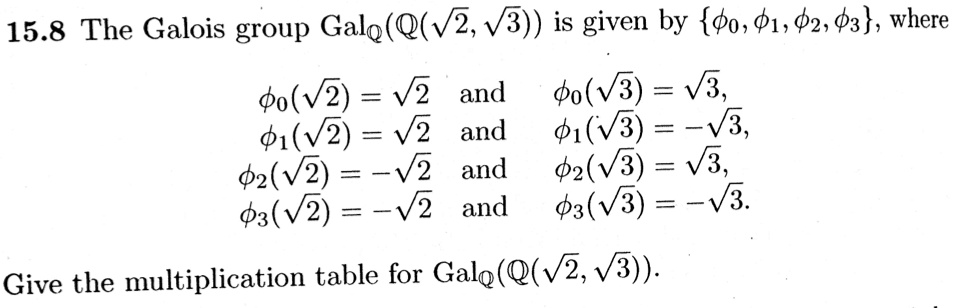 SOLVED: ' The Galois group Gal is given by where Give the ...