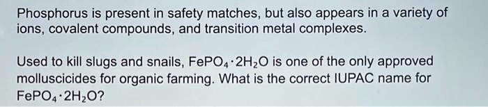 phosphorus is present in safety matches but also appears in a variety ...