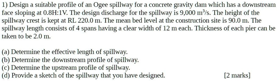 1 design a suitable profile of an ogee spillway for a concrete gravity ...
