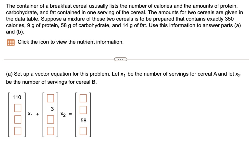 SOLVED: The container of a breakfast cereal usually lists the number of ...