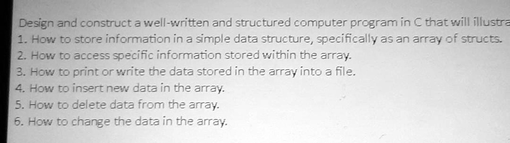 Design And Construct A Well Written And Structured Computer Program In C That Will Illustra 1 