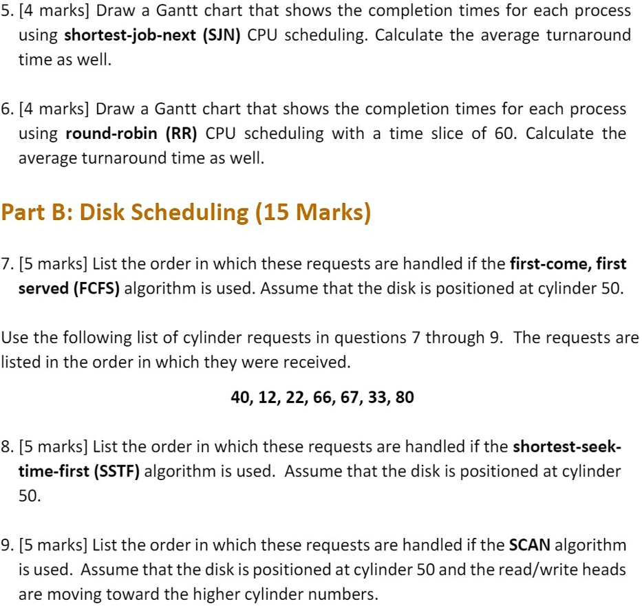 VIDEO solution: 5. [4 marks] Draw a Gantt chart that shows the completion times for each process ...