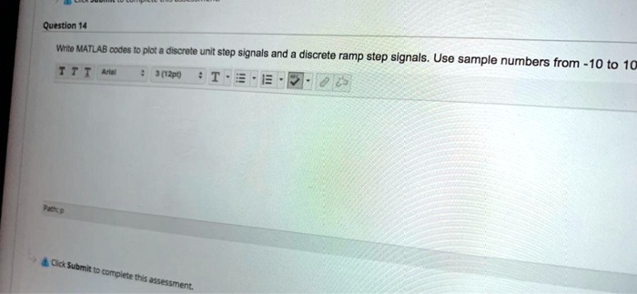 Solved Write Matlab Code To Plot Discrete Unit Step Signals And Discrete Ramp Step Signals Use