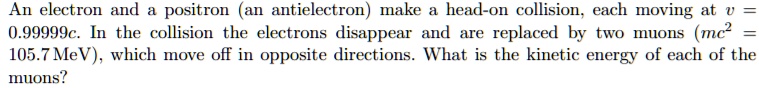 SOLVED: An electron and positron (an antielectron) make a head-on ...