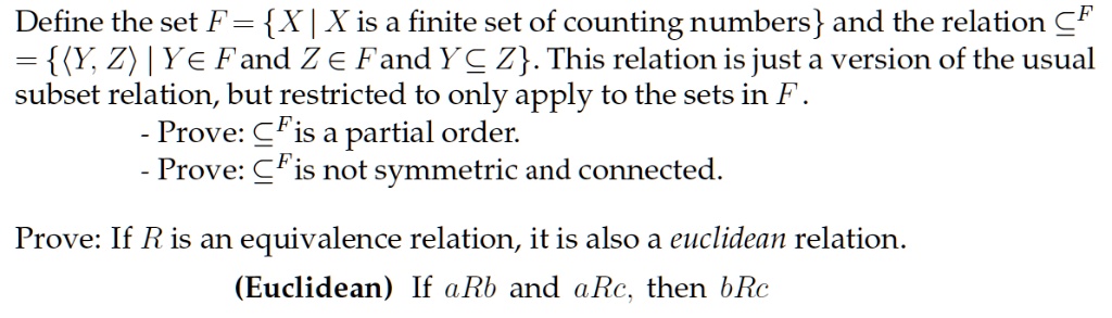 SOLVED: Define the set F = X Xis a finite set of counting numbers and the relation CF = (Y, 2 ...