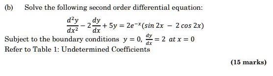 SOLVED: (b) Solve the following second order differential equation d2y ...