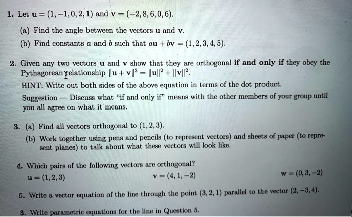 SOLVED: Let u = (1, -1, 0, 2, 1) and v = (-2, 8, 6, 0, 6). (a) Find the ...