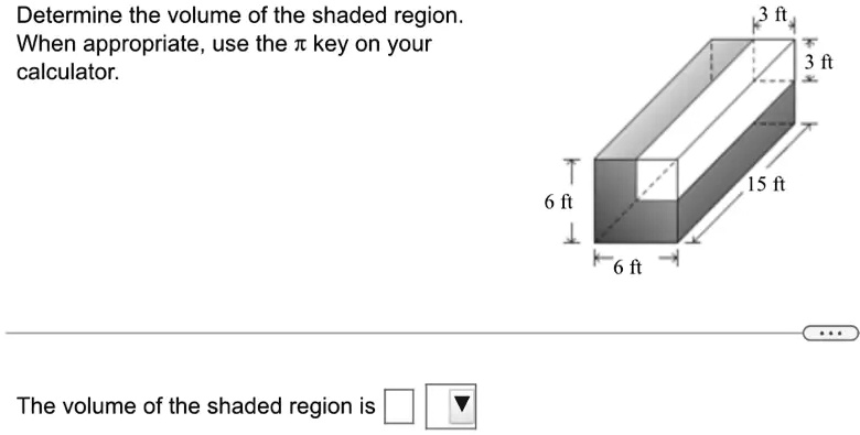 SOLVED: Determine the volume of the shaded region: When appropriate, use the T key on your ...