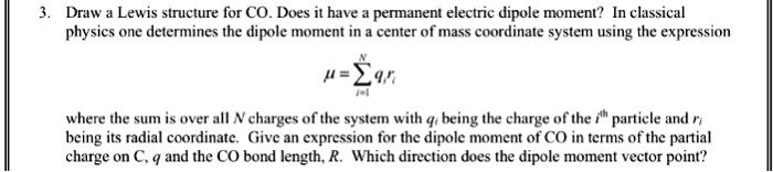 3. Draw a Lewis structure for CO. Does it have a permanent electric ...
