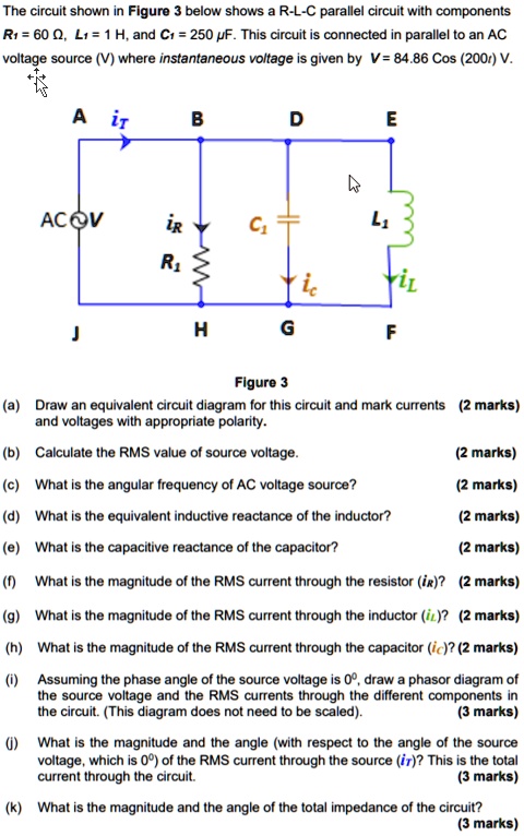 SOLVED: The circuit shown in Figure 3 below shows an R-L-C parallel circuit with components R ...